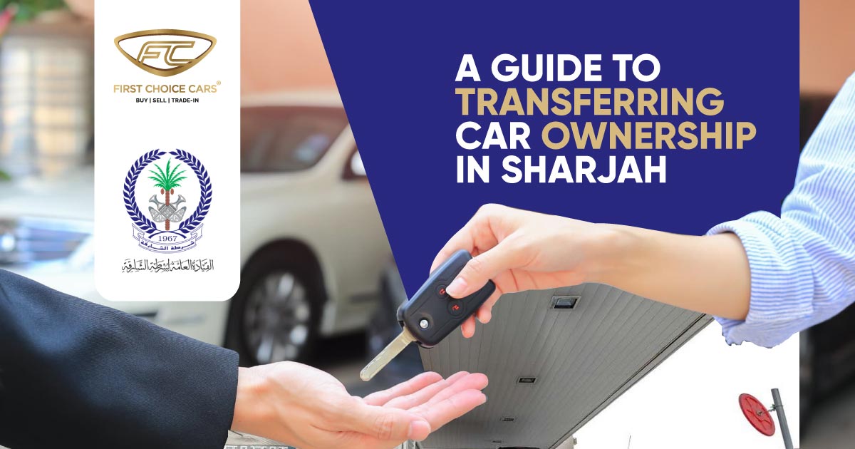 A Guide to Car Ownership Transfer in Sharjah 2025